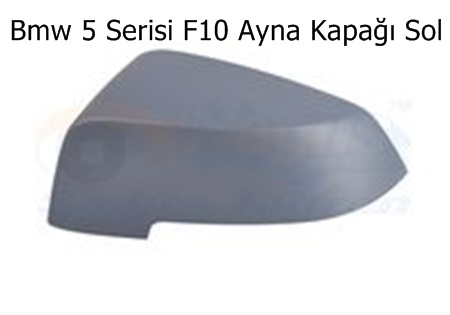 Bmw 5 Serisi F10 Ayna Kapağı Sol 51167308683