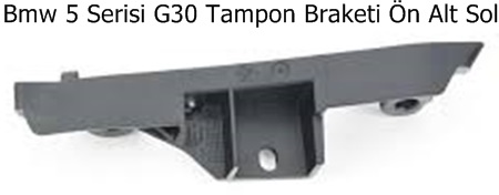 Bmw 5 Serisi G30 Tampon Braketi Ön Alt Sol 51117385349
