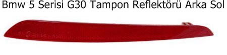 Bmw 5 Serisi G30 Tampon Reflektörü Arka Sol 63147388765