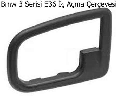 Bmw 3 Serisi E36 İç Açma Çerçevesi