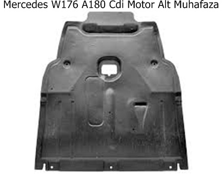 Mercedes W176 A180 Cdi Motor Alt Muhafaza 2465200123