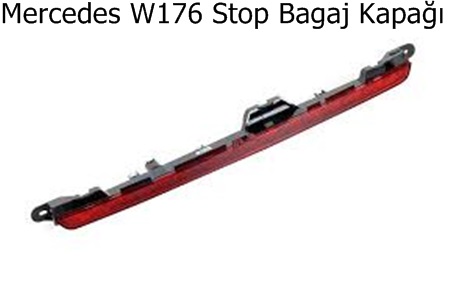 Mercedes W176 Stop Bagaj Kapağı 1769061700