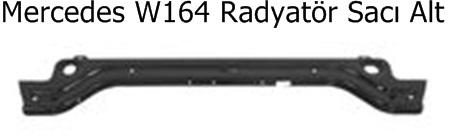 Mercedes W164 Radyatör Sacı Alt 1646201034