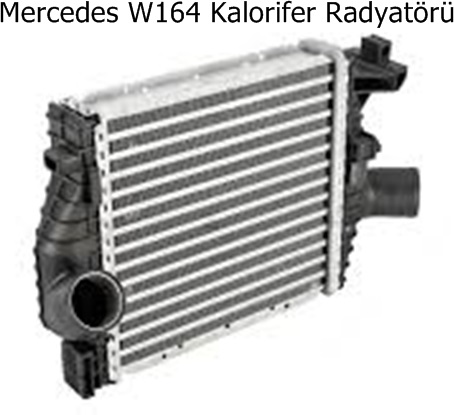Mercedes W164 Kalorifer Radyatörü 1648300261