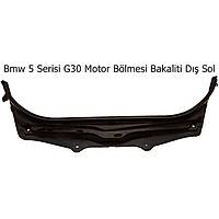 Bmw 5 Serisi G30 Motor Bölmesi Bakaliti Dış Sol 51717340207
