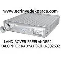 LAND ROVER FREELANDER2 KALORİFER RADYATÖRÜ LR002632