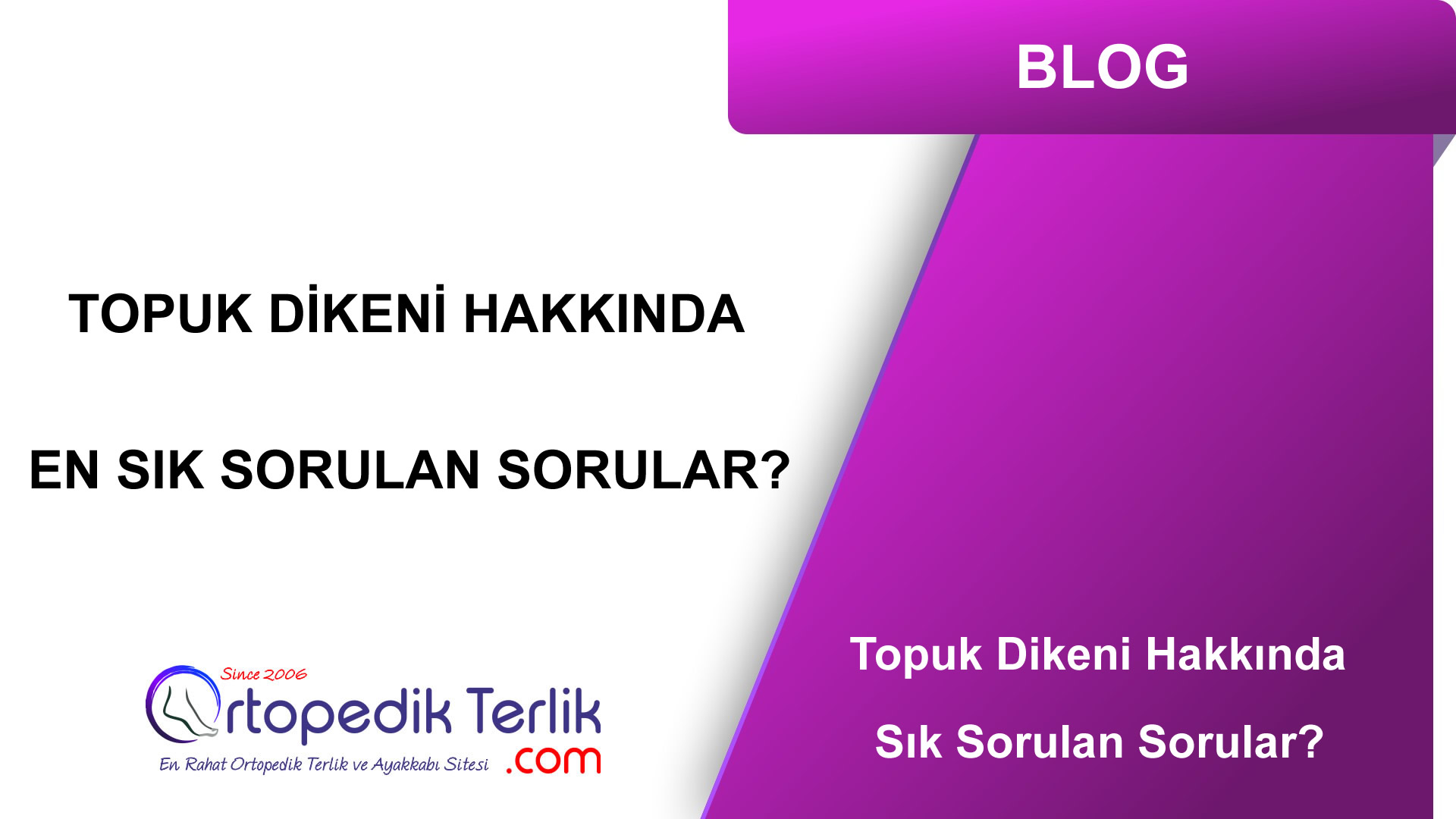 Ortopedik Terlik & Ayakkabı: Topuk Dikeni, Diyabet, Halluks Valgus